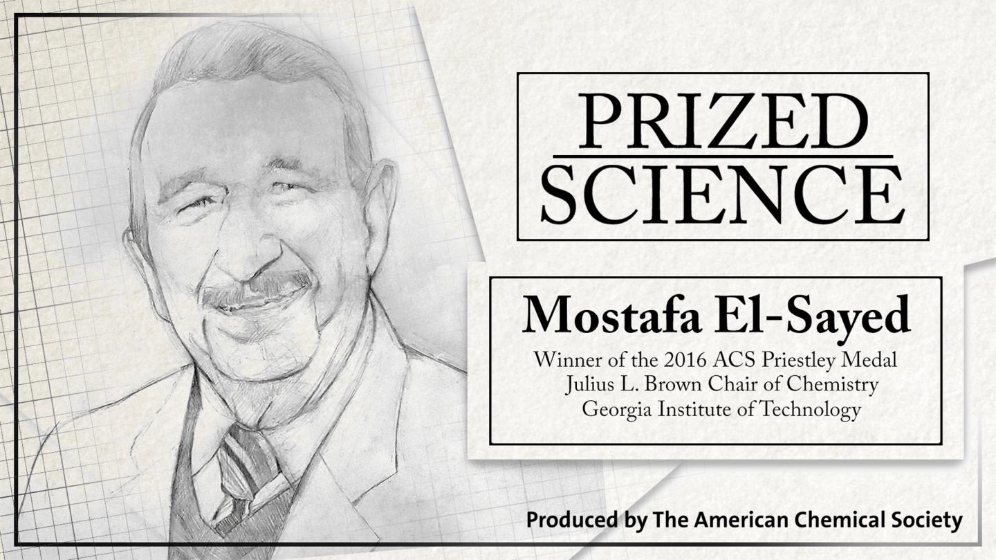An interview with 2016 Priestley medalist Mostafa El-Sayed (video ...